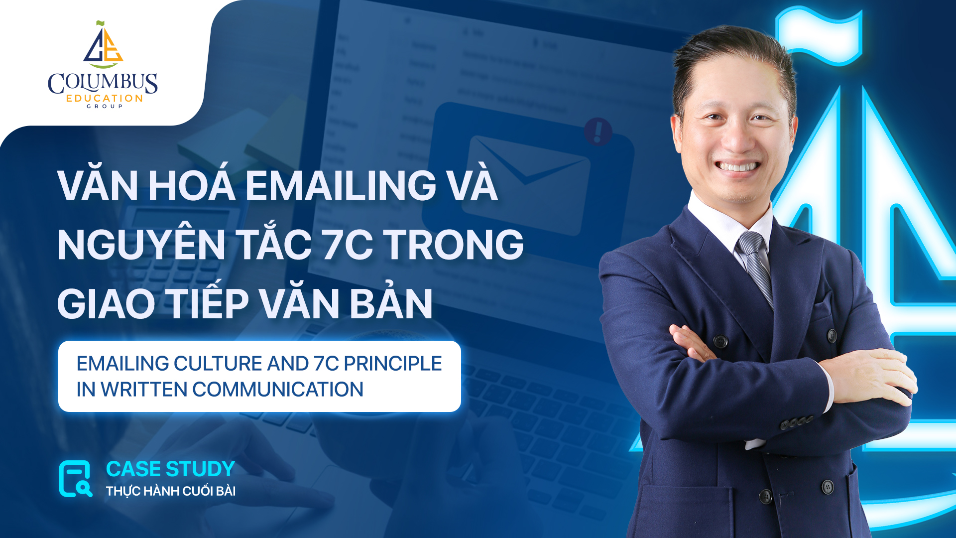 VĂN HOÁ EMAILING VÀ NGUYÊN TẮC 7C TRONG GIAO TIẾP VĂN BẢN